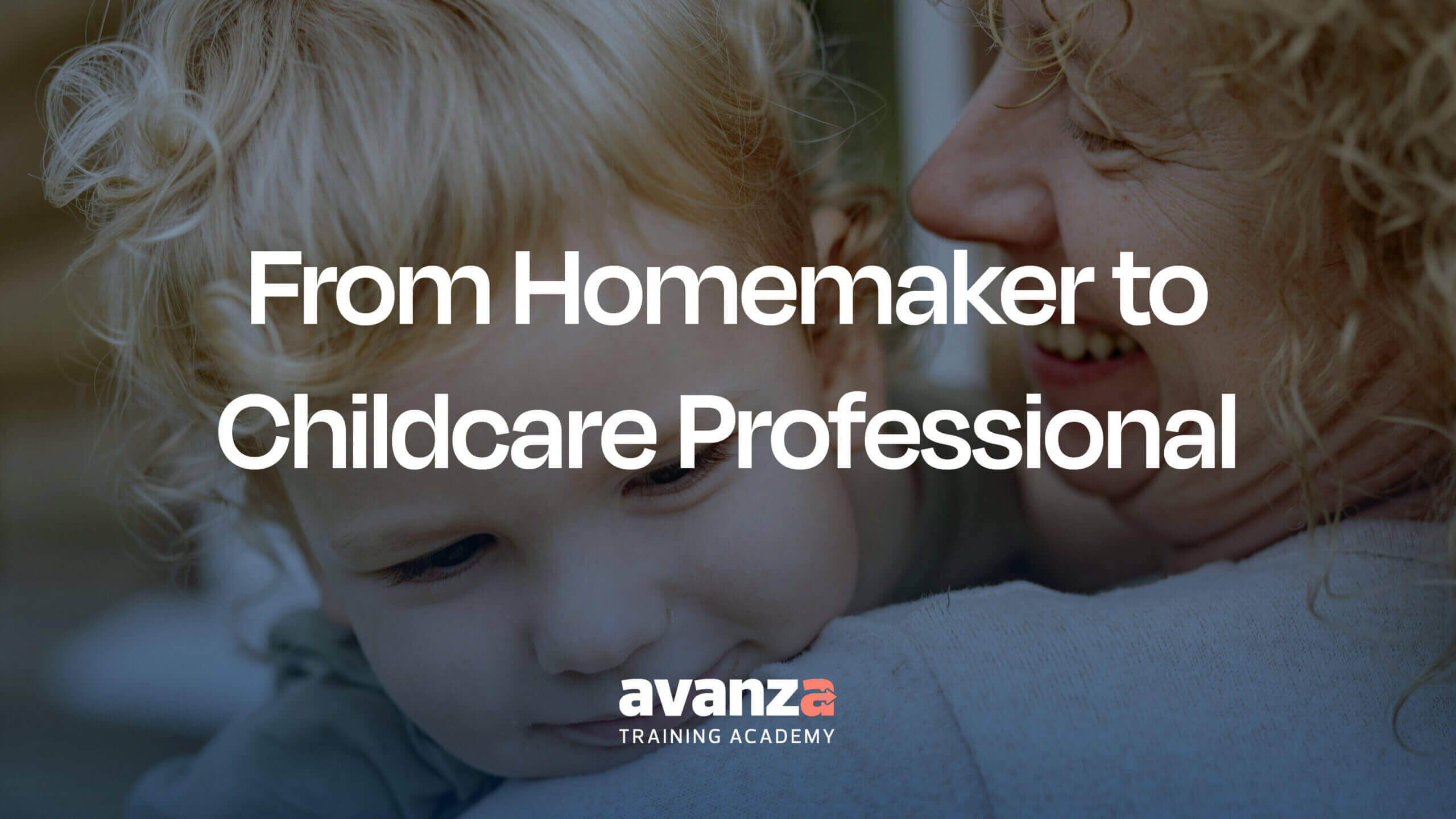 From Homemaker to Childcare Professional: Your Step-by-Step Comeback ...