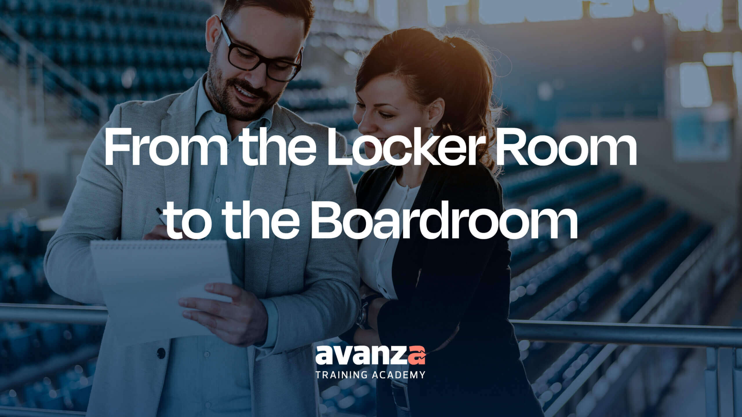 From the Locker Room to the Boardroom: Managing People in Sports Organisations | Avanza Training ...